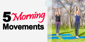 5 Morning Movements! — Healing Through Movement